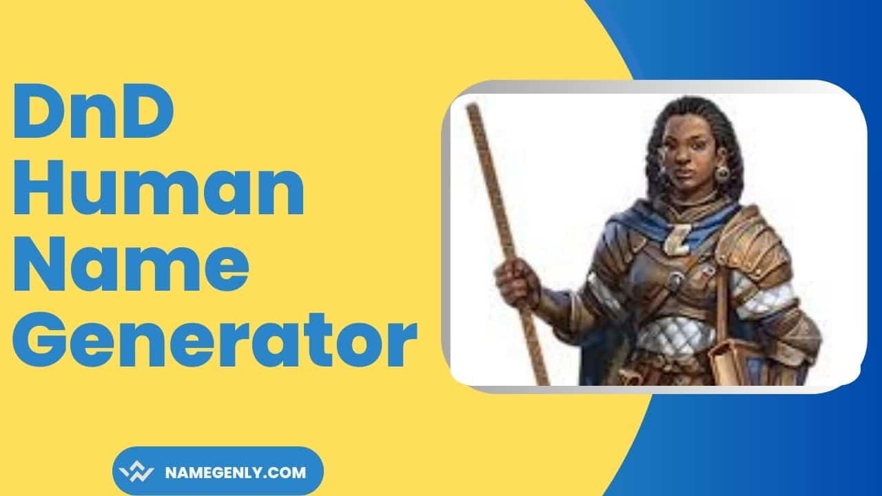 DnD Human Name Generator DnD Human Name Generator